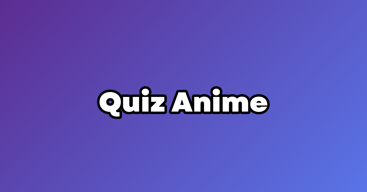 Quiz Anime - Joga Quiz